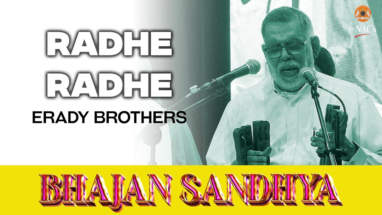 RADHE RADHE GOVINDA - DR. NEDUNGADI HARIDAS (ERADY BROTHERS) - BHAJAN ...