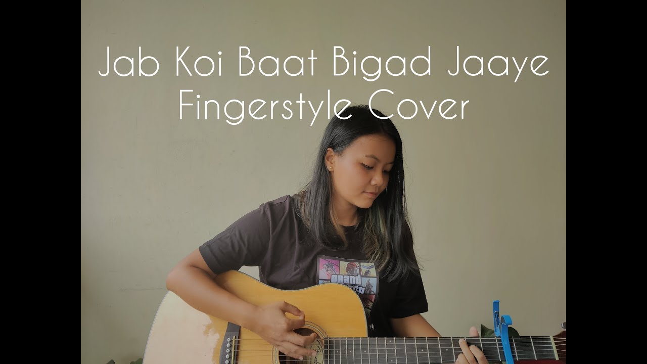 Jab Koi Baat Bigad Jaaye (Fingerstyle Guitar Cover) by Violina Borah - YouTube