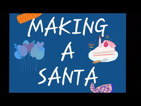 MAKING A SANTA BY SABARI GHOSH DAS - YouTube