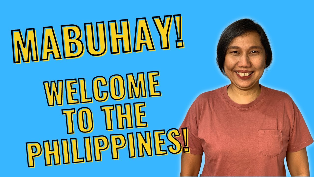 MABUHAY! Welcome to the Philippines! - YouTube