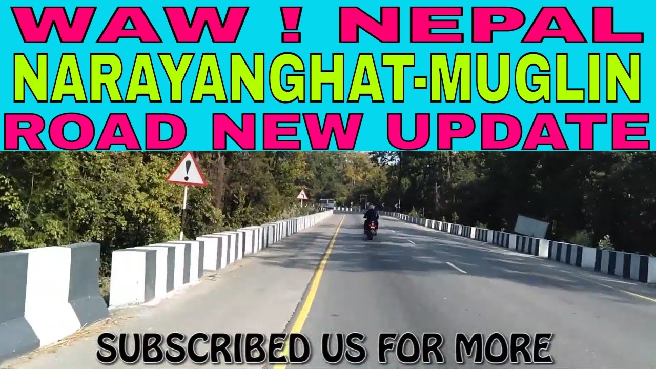New update| Narayanghat-Mugling Road | Muglin narayanghat road new ...