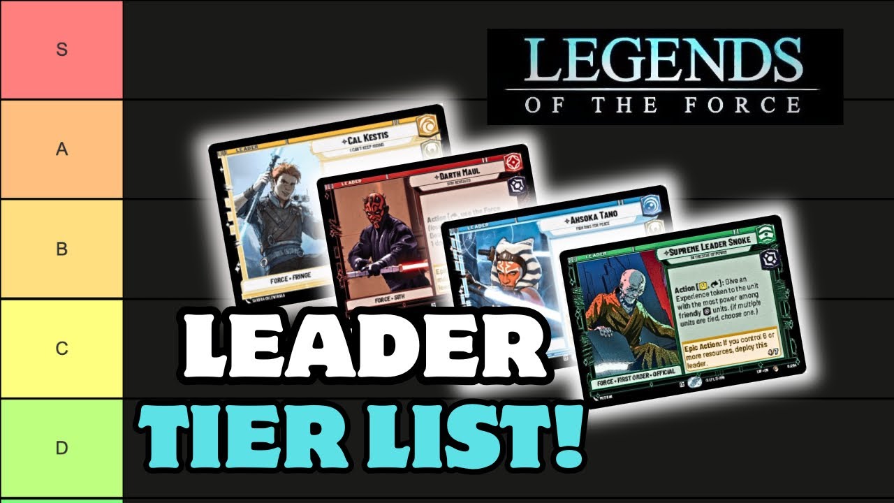 Legends of the Force LEADER TIER LIST! I Star Wars: Unlimited - YouTube