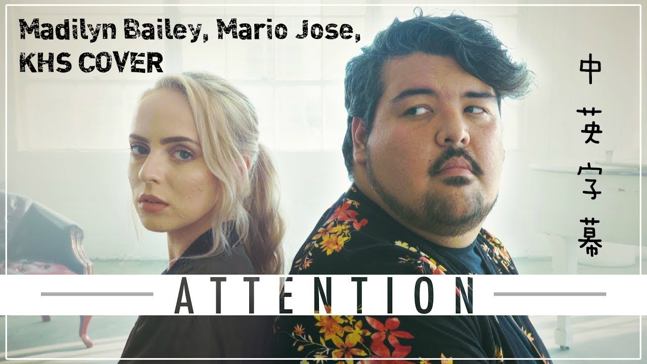 Attention - Madilyn Bailey & Mario Jose & KHS cover 中英翻譯 - YouTube