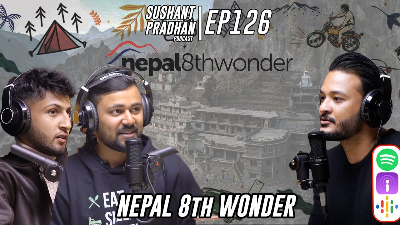 Episode 126: 'Nepal' 8th Wonder of the World | Travels, Treks ...