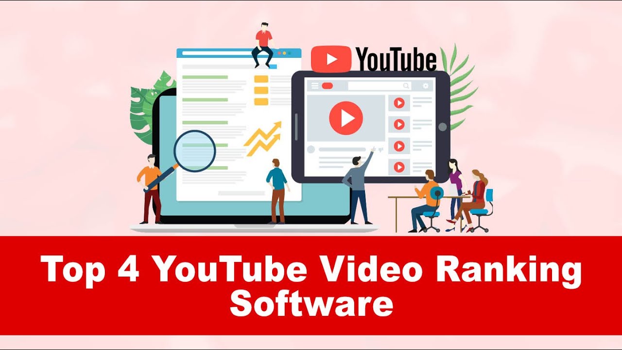 Top 4 Mind-Blowing Video Ranking Tools To Boost Your Ranks On YouTube ...