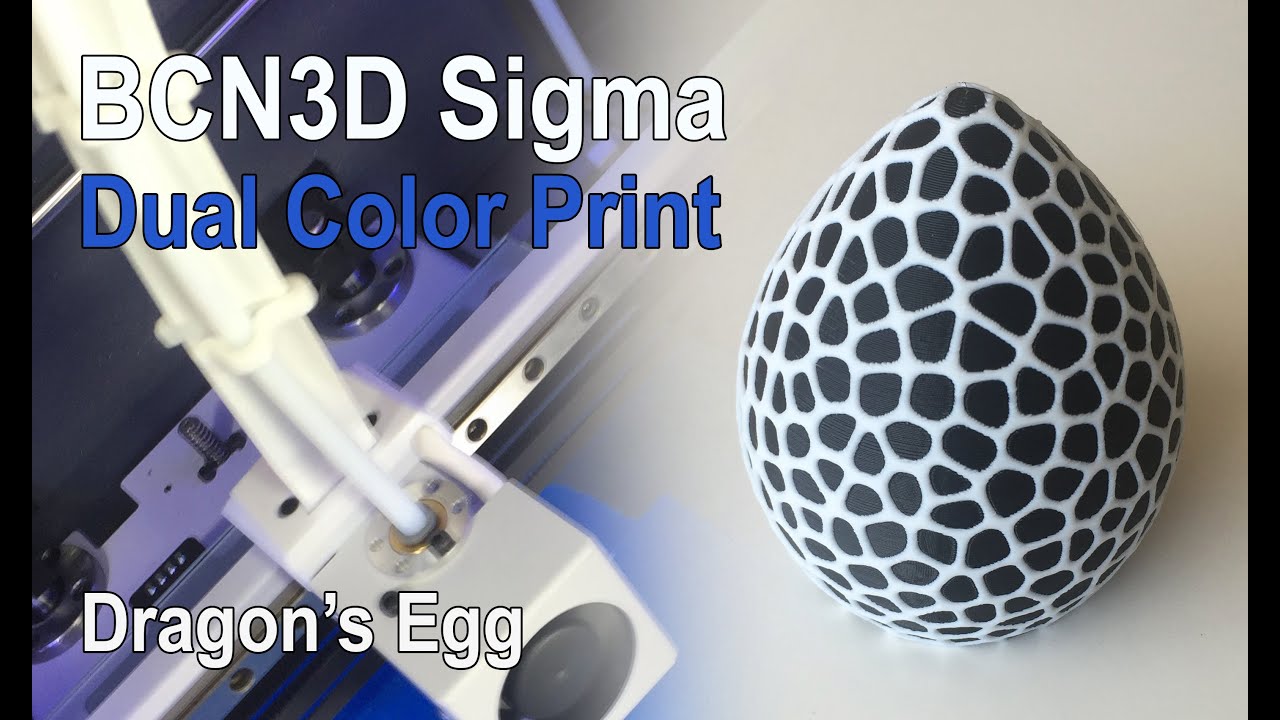 BCN3D Sigma 3D Printer - Dual Extrusion Print - Dragon's Egg - YouTube
