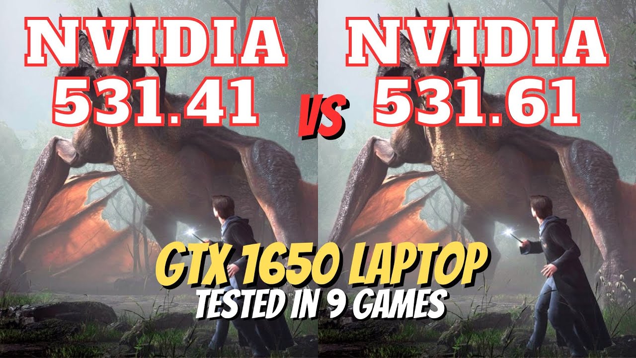 Nvidia Drivers 531 41 Vs 531 61 Tested In 9 Games Gtx 1650 Laptop