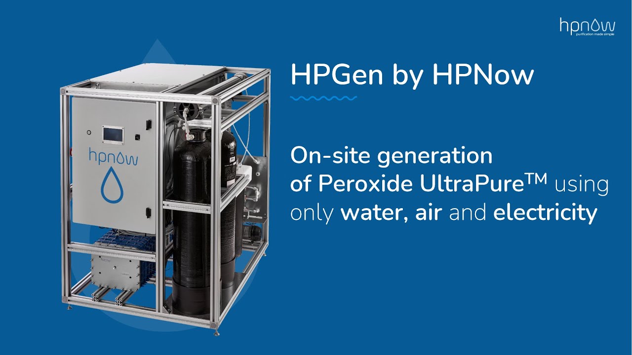 HPGen by HPNow - on-site generation of Peroxide UltraPure - Autonomous ...