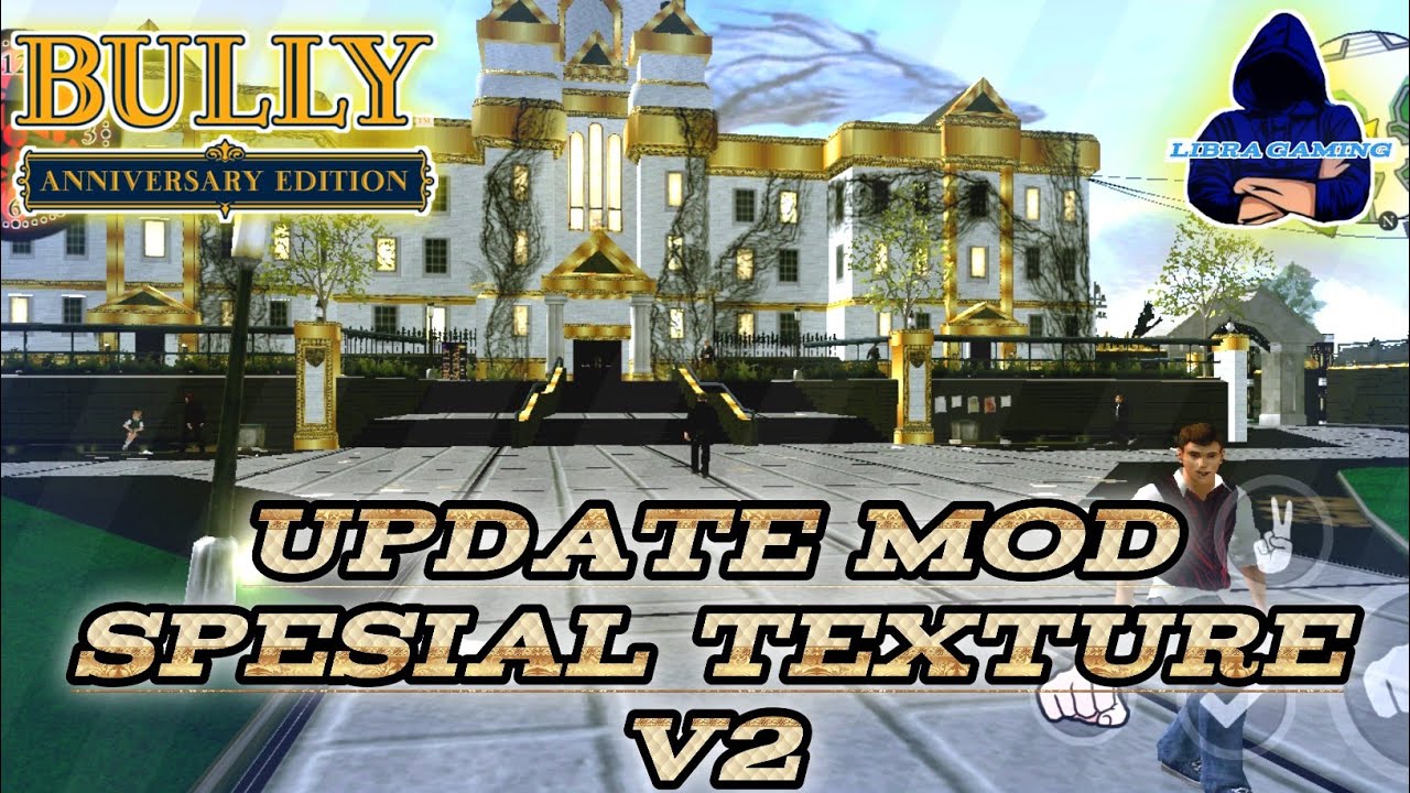 BULLY AE : Update mod spesial texture v2. #Bully - YouTube