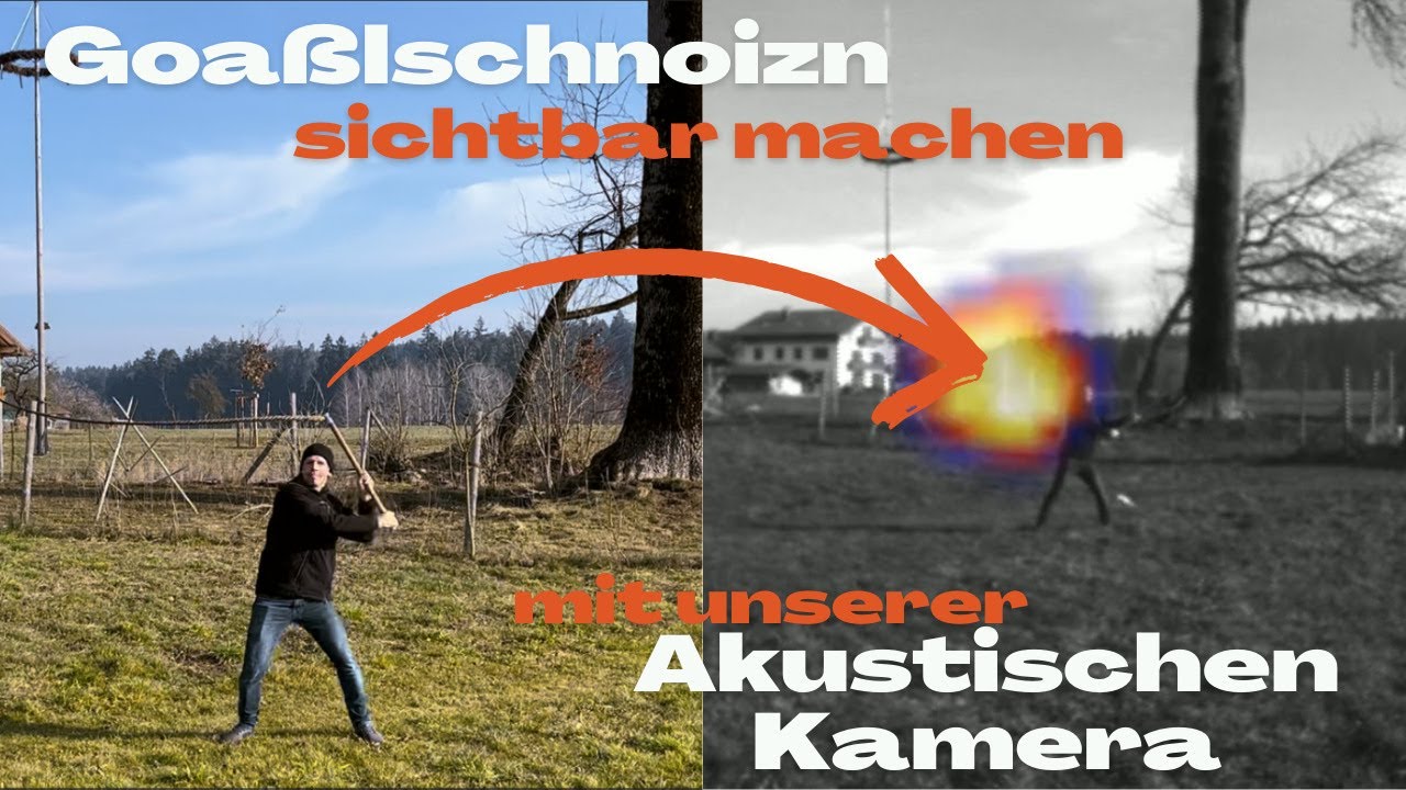 Goaßlschnalzen - mit unserer Akustischer Kamera sichtbar machen ...