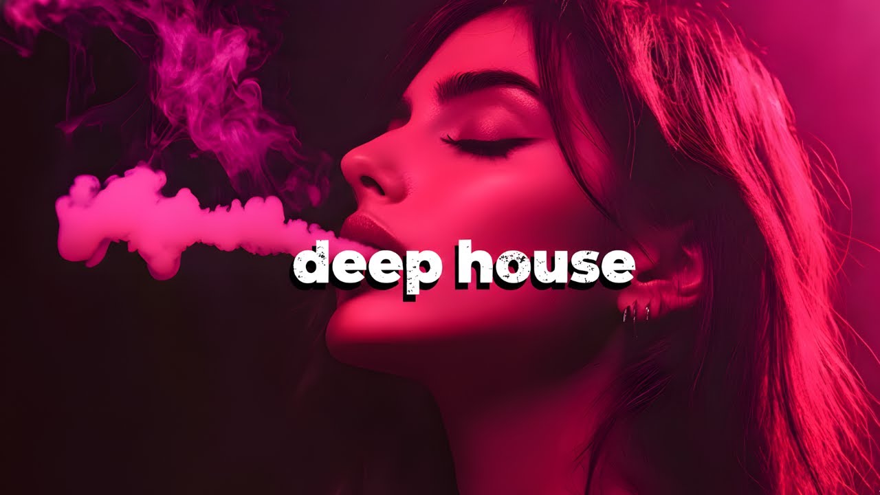 Smoke Mood — Just Relax | Deep House Mix 2026 • Chill / Night Vibes ...