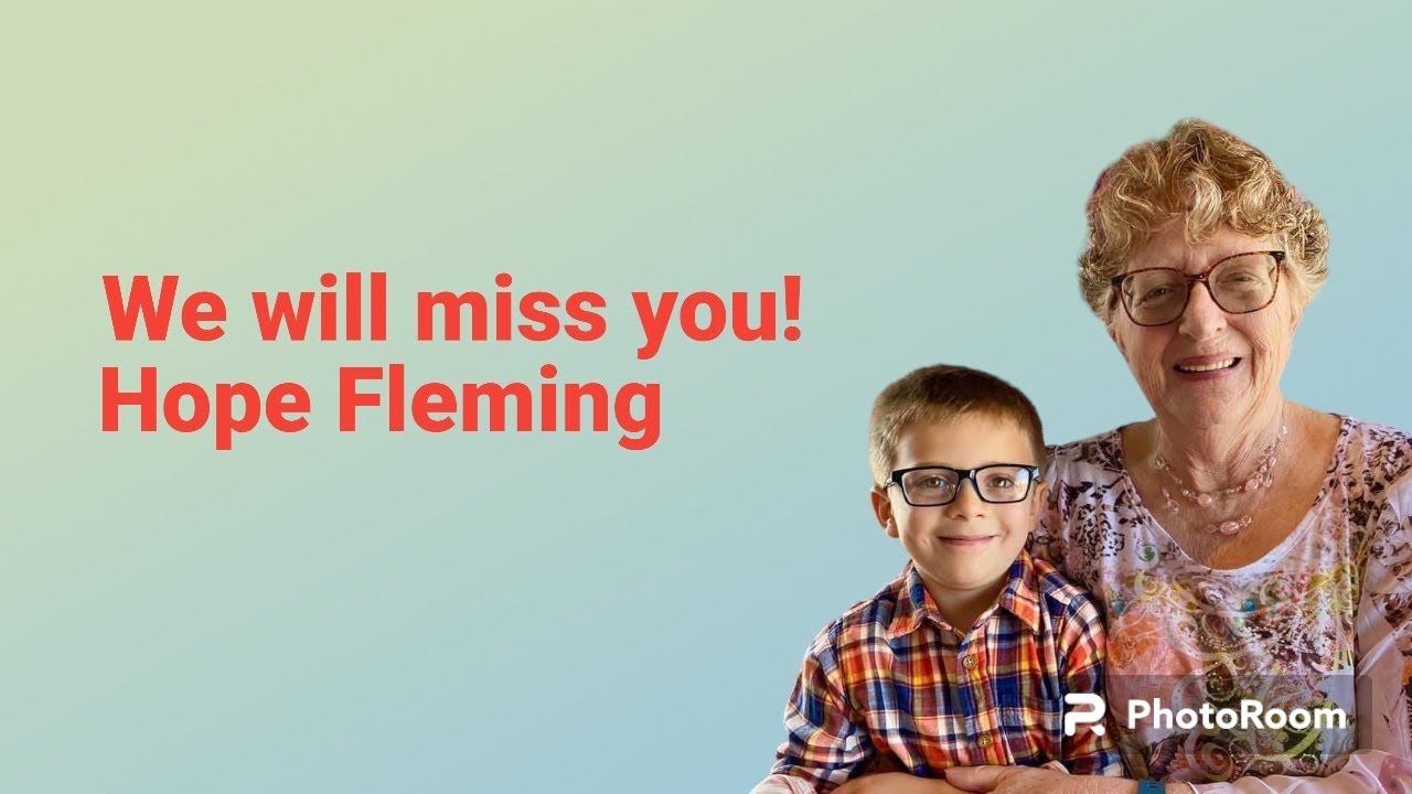 We will miss you! “Hope Fleming” - YouTube
