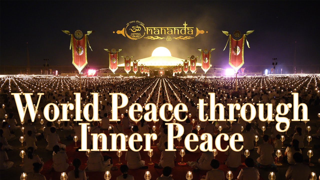 WORLD PEACE THROUGH INNER PEACE - YouTube