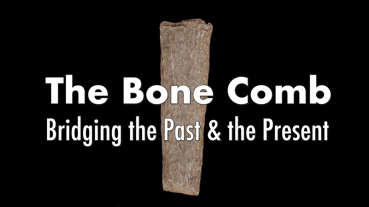 The Bone Comb: Bridging the Past and Present - YouTube