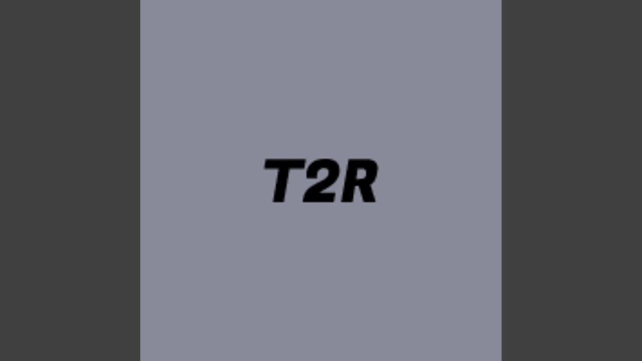 T2R - YouTube