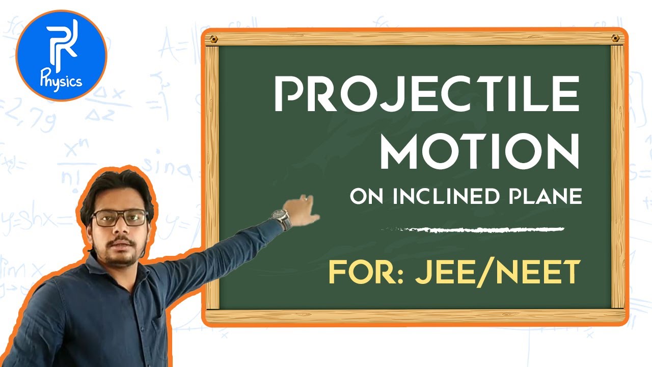 Projectile Motion 06 I Projectile Motion On Inclined Plane I Class-11 ...