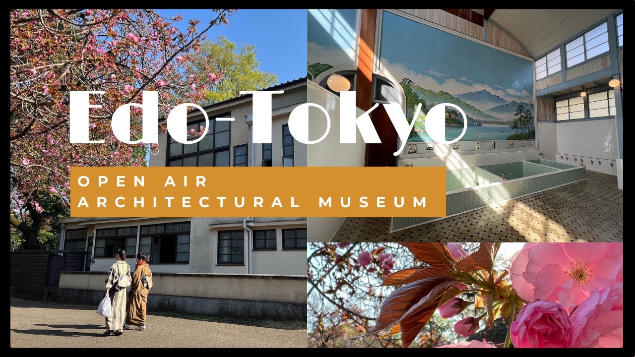 Edo-Tokyo Open Air Architectural Museum | 江户东京建筑园(小金井市) - YouTube