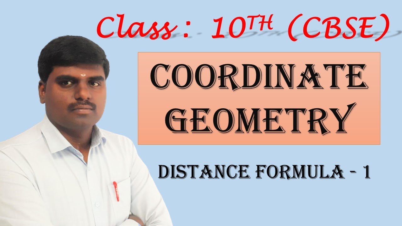 DISTANCE FORMULA | COORDINATE GEOMETRY | CLASS - 10 (CBSE) | PART - 1 ...