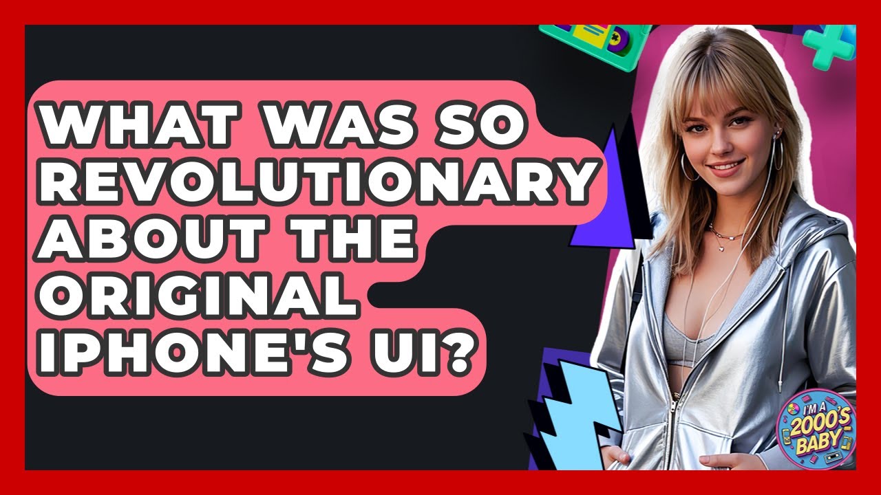 What Was So Revolutionary About The Original iPhone's UI? - I'm a 2000s ...