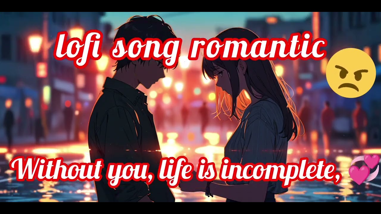 Without you, life is incomplete, 💗 lofisong naw - YouTube