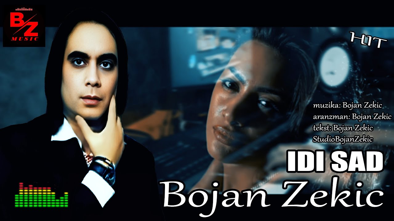 Bojan Zekic - IDI SAD (official video) HIT - YouTube
