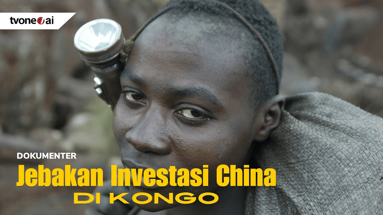 Dokumenter: Jebakan Investasi China di Kongo - YouTube