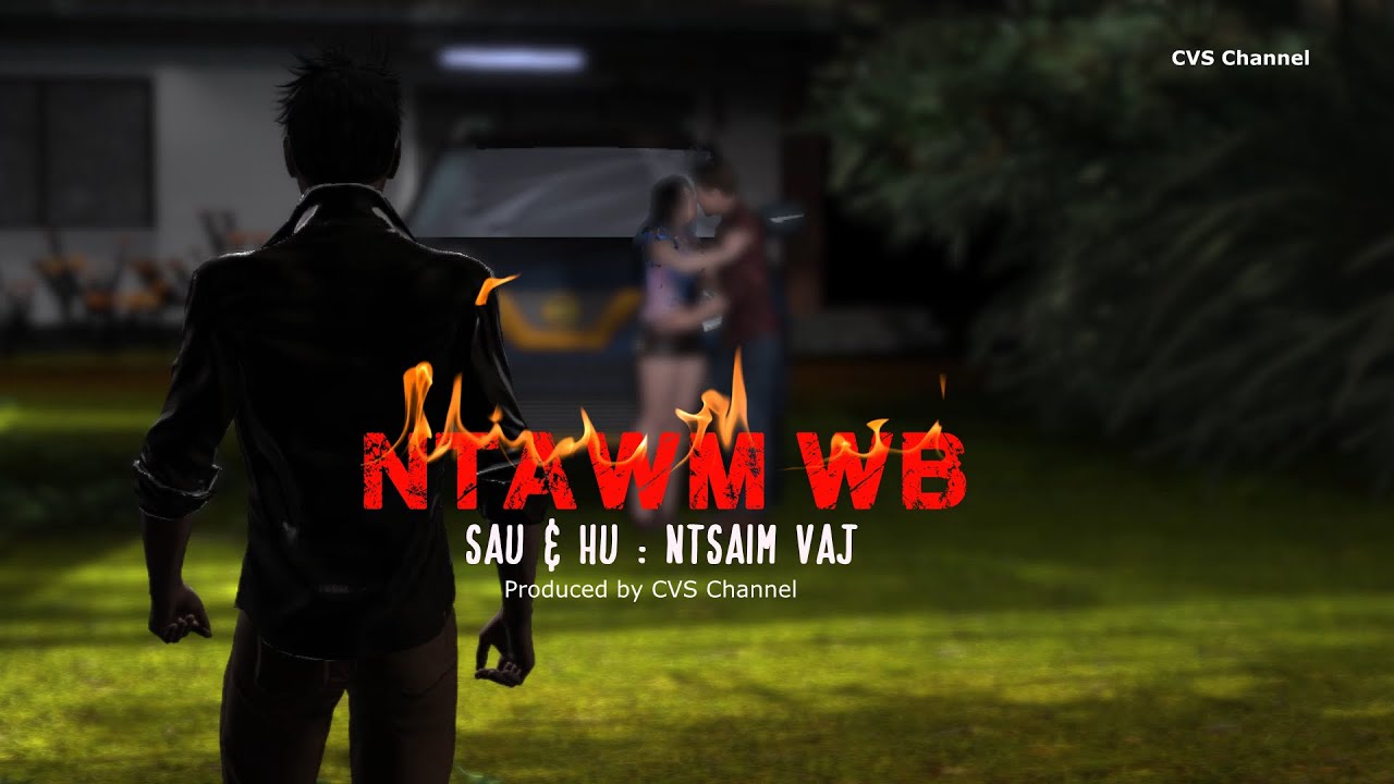 Ntsaim Vaj- Ntawm Wb (official Music Video) nkauj tawm tshiab 2021-2022 ...