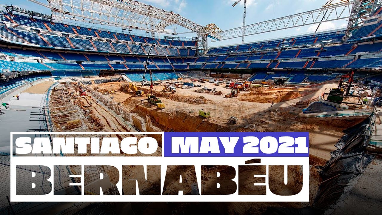 NEW Santiago Bernabéu stadium works (May 2021) | Real Madrid - YouTube