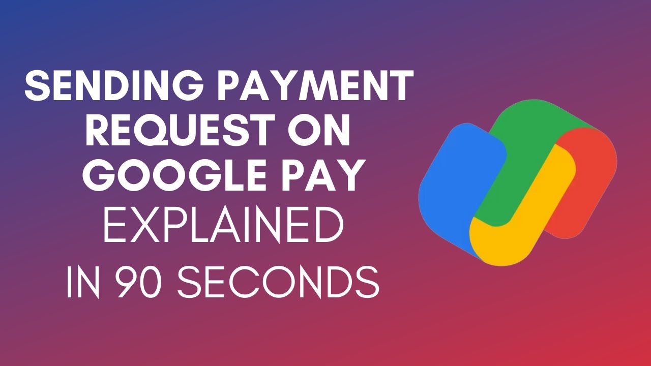 How To Send Payment Request On Google Pay? (2024) - YouTube