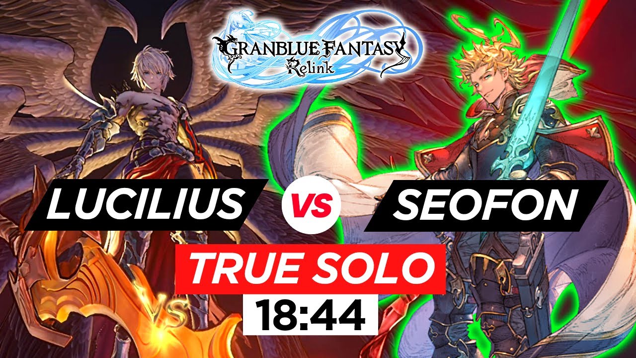 Seofon SOLOS Lucilius in 18:44 (No AI) | Granblue Fantasy: Relink - YouTube
