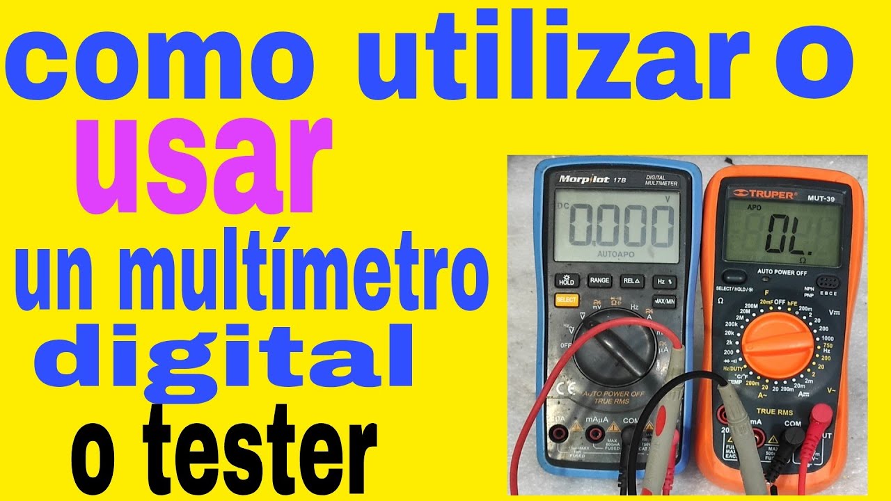 como utilizar un multímetro digital o tester y los valores o escalas ...