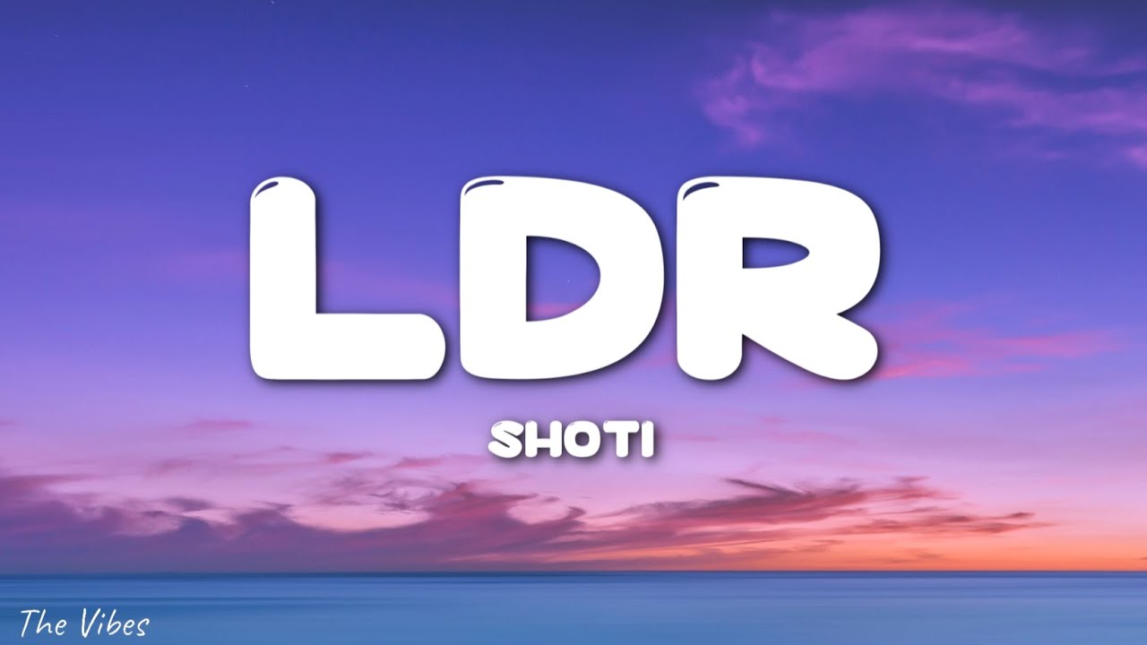 Shoti - LDR (Lyrics) - YouTube