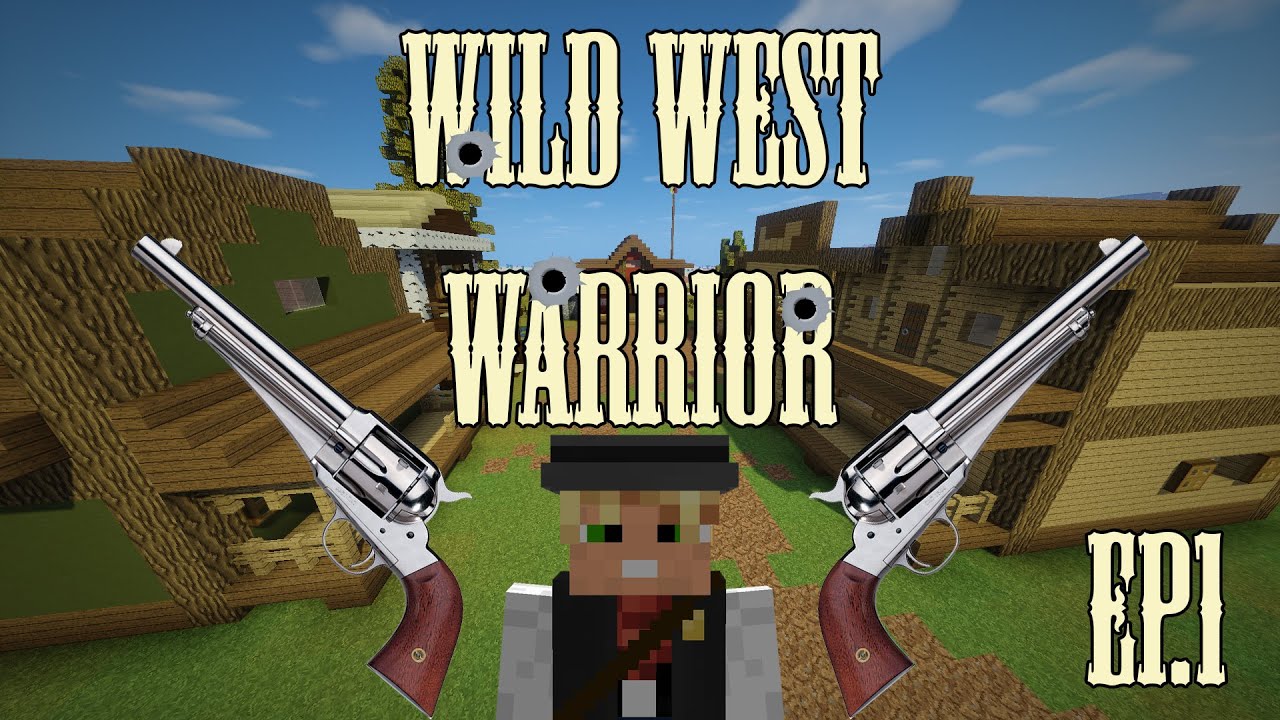 Wild West Warrior #1 : Un nouveau Sheriff est en ville ! | Minecraft ...