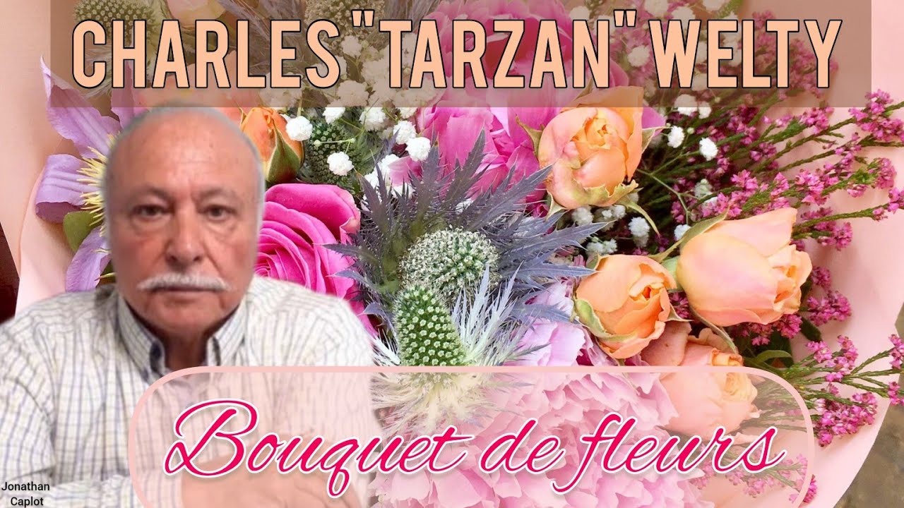 Bouquet de fleurs - Charles "Tarzan" Welty - YouTube