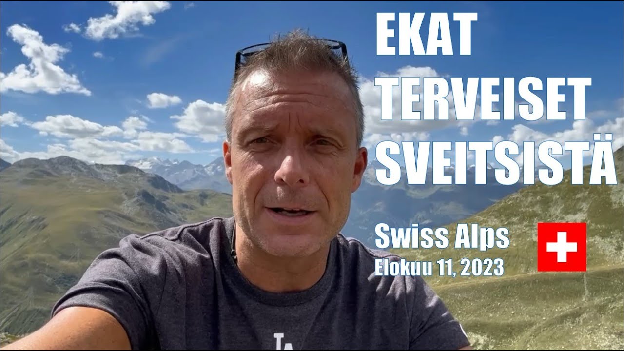 Ekat terveiset Sveitsistä - YouTube