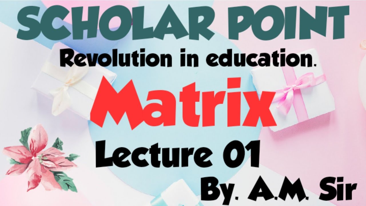 Matrix 01 | Basic of Matrix | Class 12 | NCERT | Abhyaas - YouTube