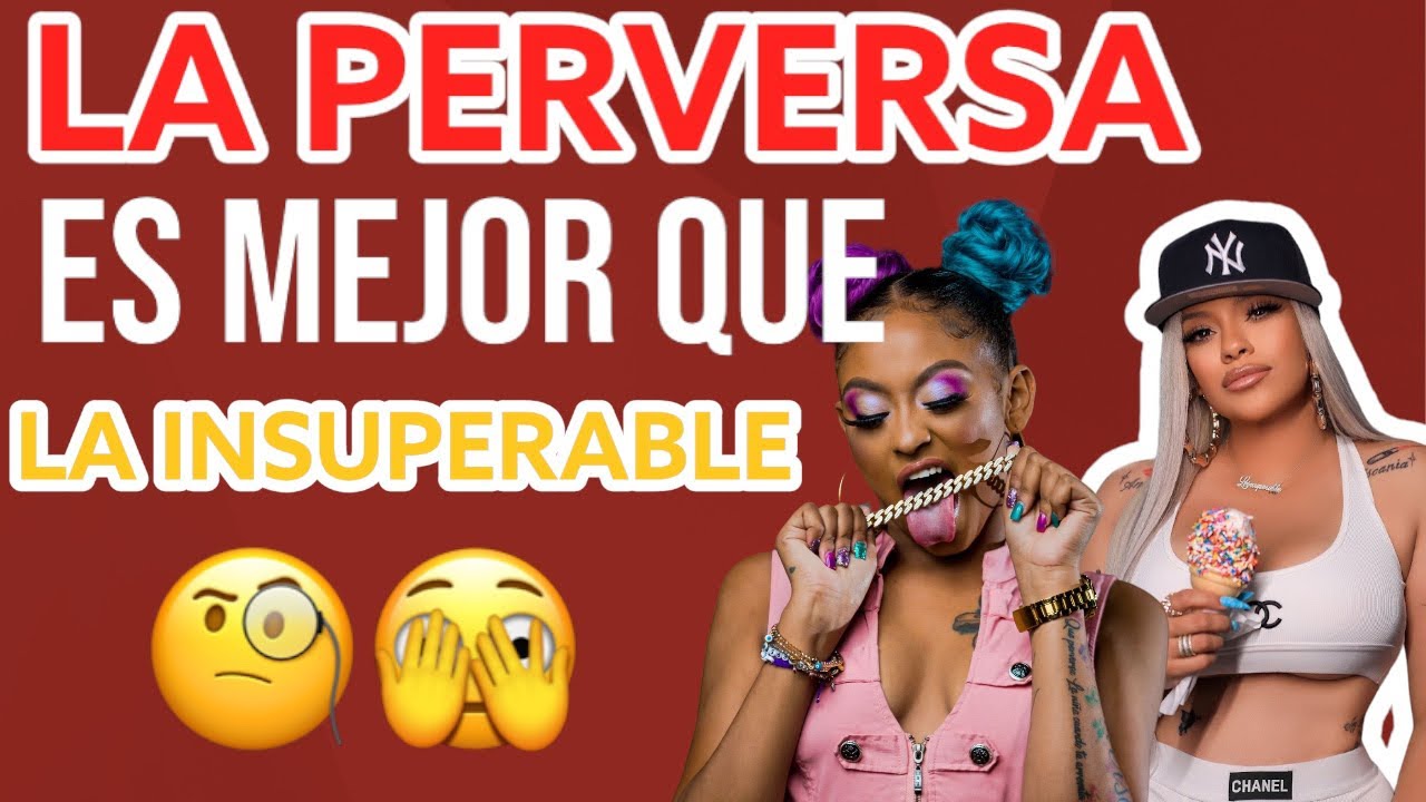 LA PERVERSA ES MEJOR QUE LA INSUPERABLE (analisis don Emilio ) - YouTube