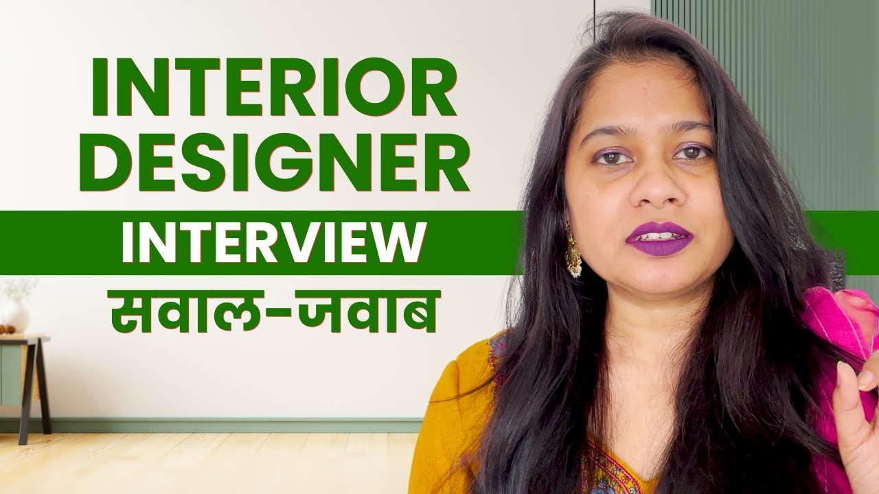 Interior Designer Interview Questions and Answers - YouTube