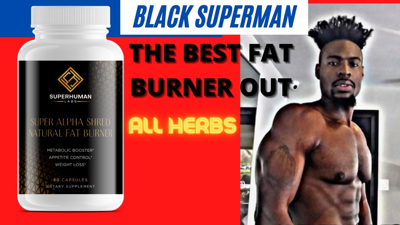 BEST FAT BURNER ON THE MARKET | SUPER ALPHA SHRED | SUPERHUMAN LABS ...