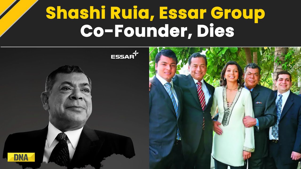 Indian Billionaire Essar Group Co-Founder Shashi Ruia Passes Away At The Age Of 81| Breaking ...