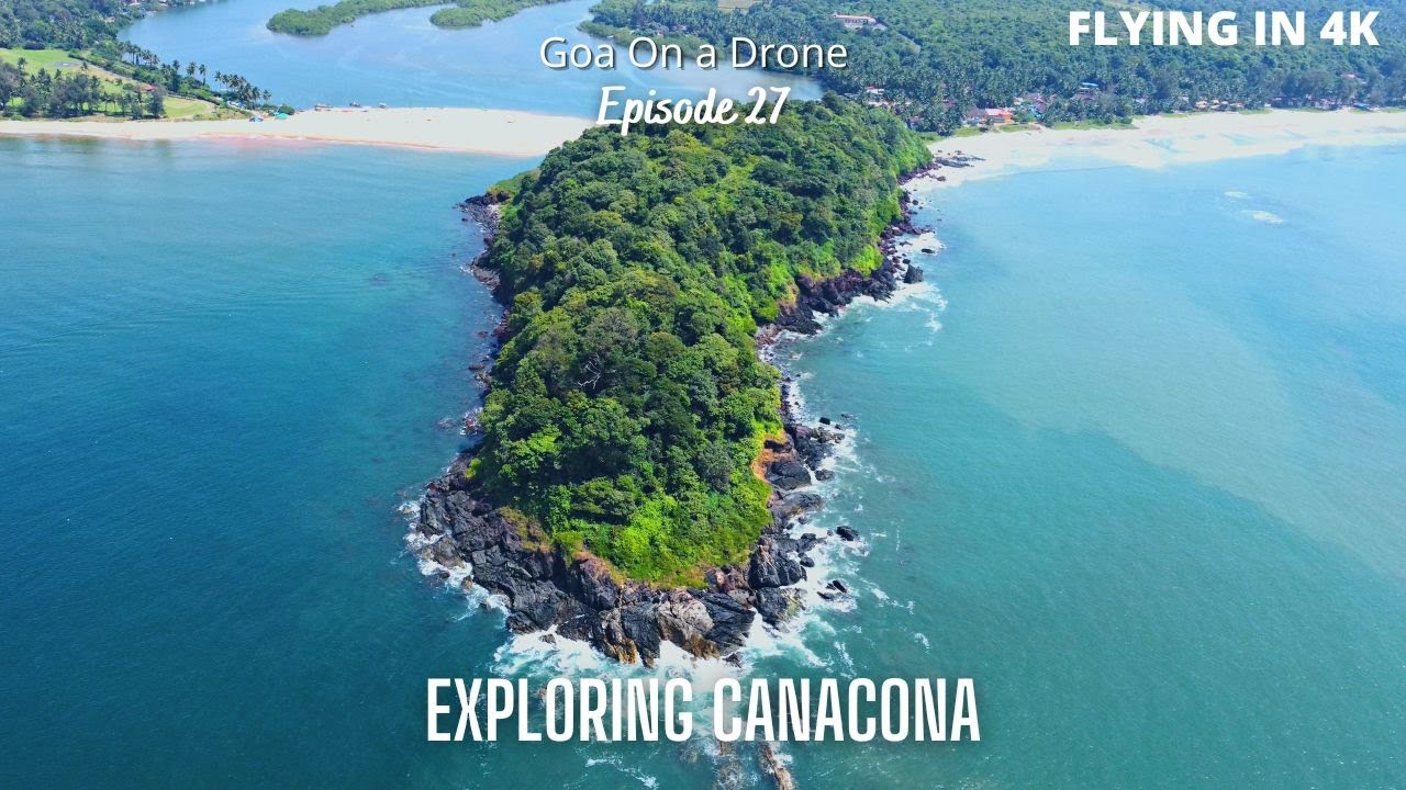 Exploring Canacona | Goa on a drone | Episode 27 - YouTube