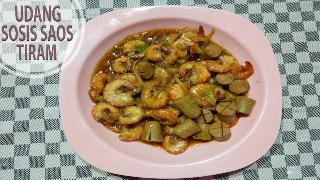 RESEP UDANG SOSIS SAOS TIRAM - YouTube