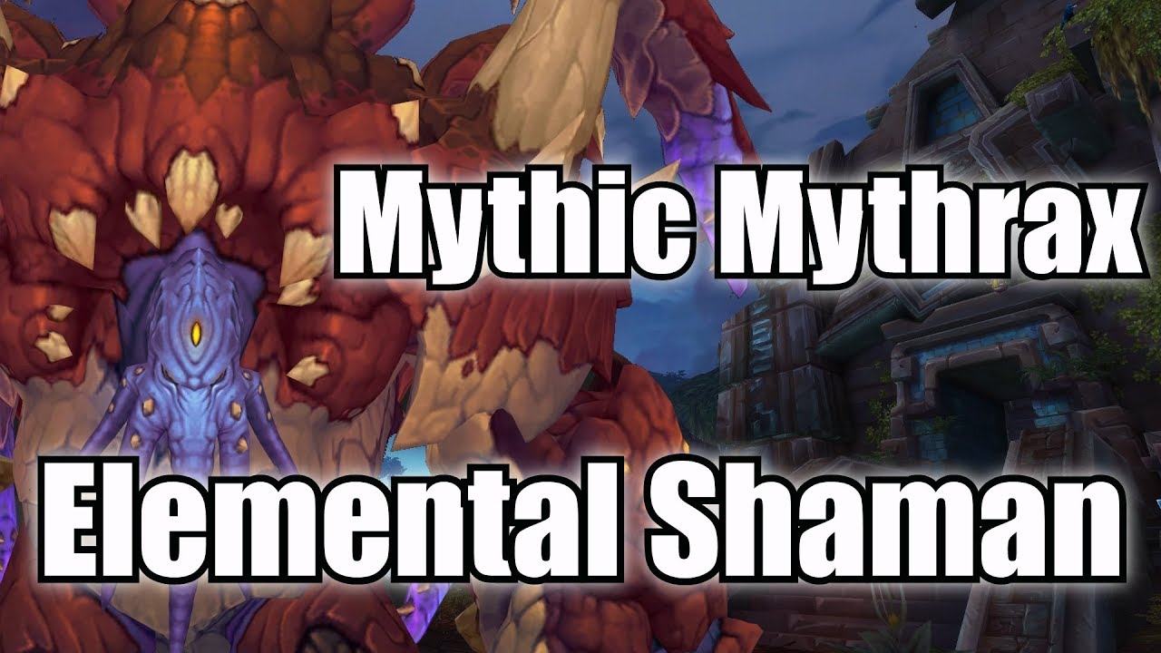 Mythic Mythrax - Elemental Shaman - YouTube