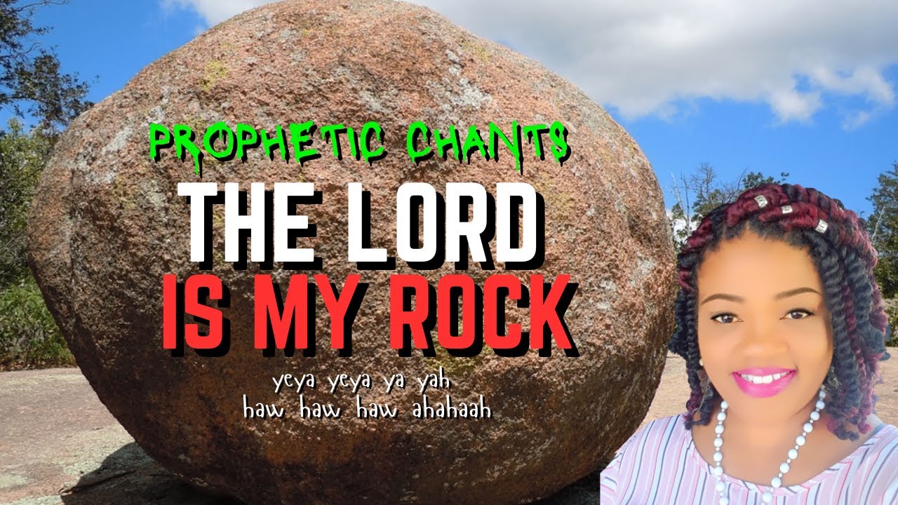 Prophetic Chants (yeya yeya ya yah) || The LORD is my ROCK || Angella ...