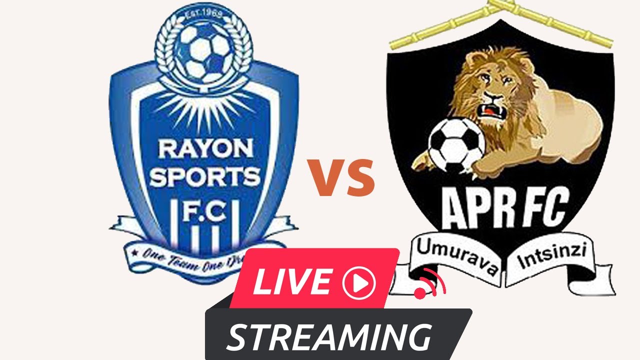 LIVE: RAYON SPORTS FC vs APR FC || RWANDA NATIONAL PRIMIER LEAGUE 2024 ...
