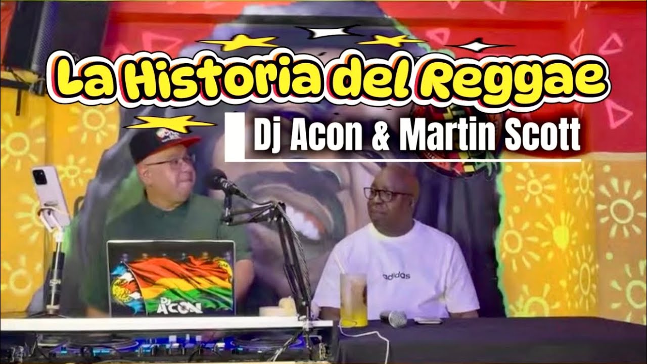 “La Historia del Reggae” Martín Scott & Dj Acon Cahuita Town📍 13 / 1 ...