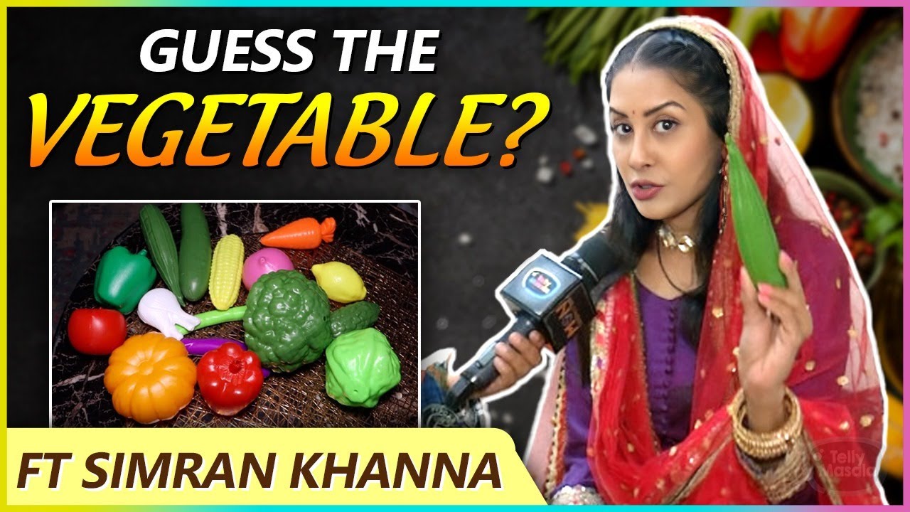 Guess The Vegetable With Ajooni Fame Simran Khanna | EXCLUSIVE - YouTube