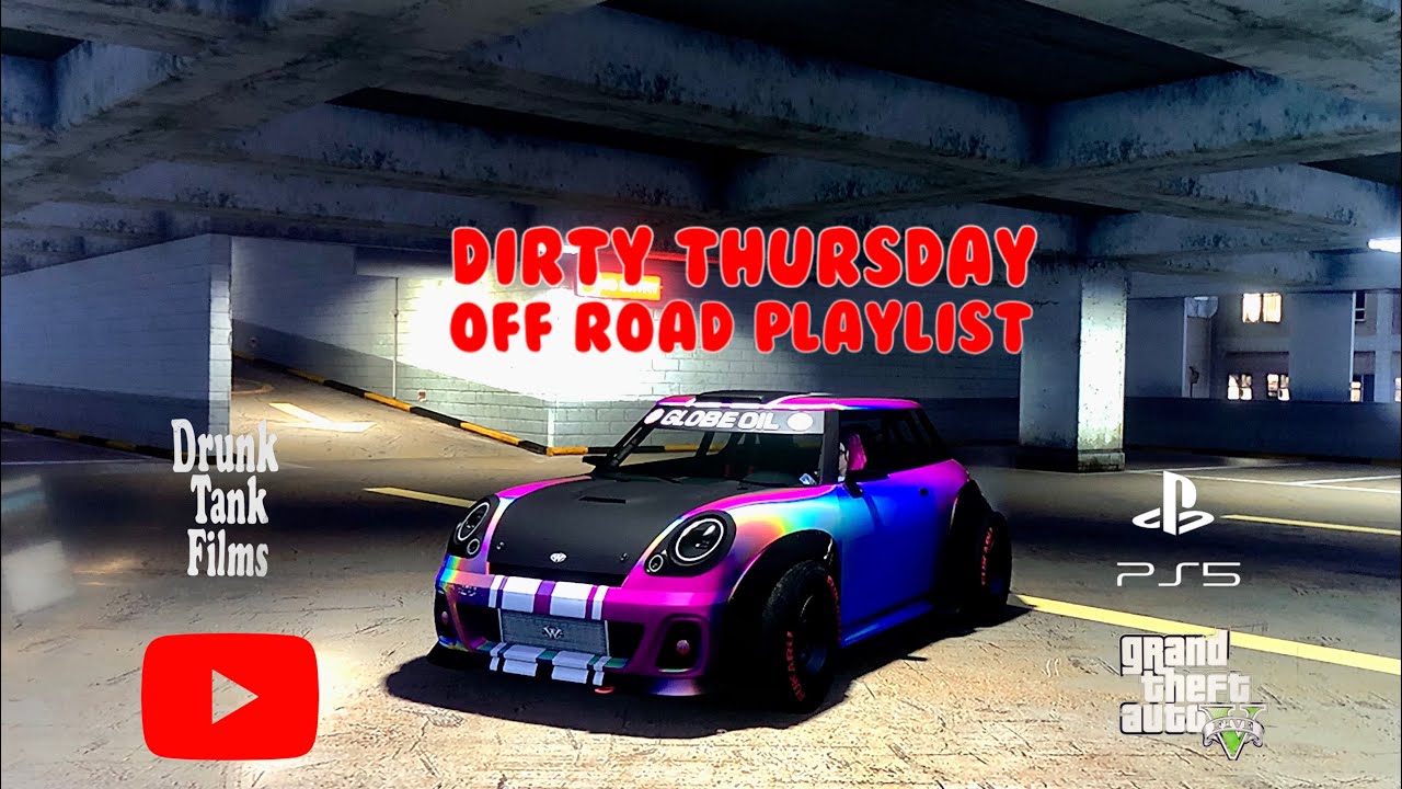 Dirty Thursday Off Road Playlist / GTA5 / PS5 / Live Stream - YouTube
