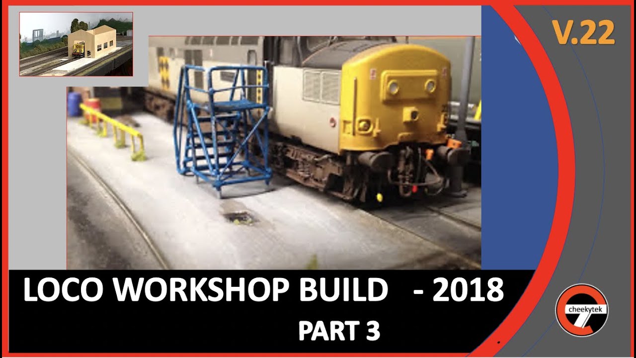 Loco Workshop Build - Part 3 - YouTube