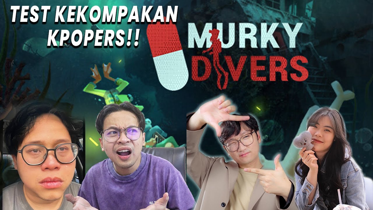 MAIN GAME MURKY DIVERS Bareng @mengkuduterbang @jeanethmihardja ...